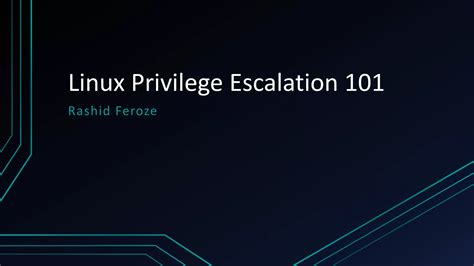 Linux Privilege Escalation 101 Pptx