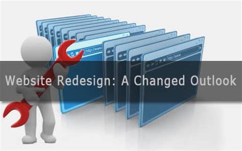 Website Redesign A Changed Outlook