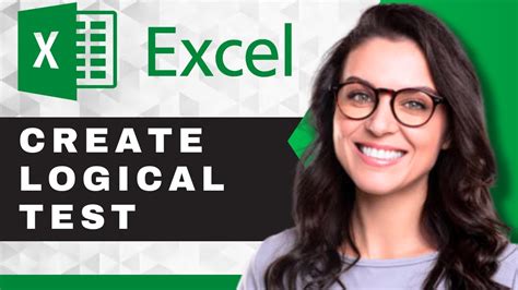 How To Create A Logical Test In Excel Microsoft Excel Tutorial Youtube