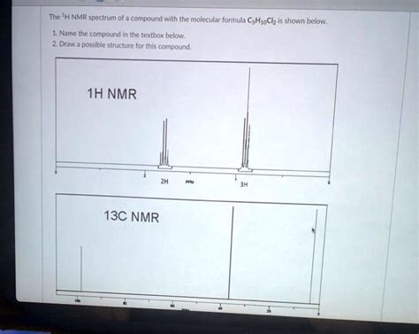 Solved The H Nmr Spectrum Of A Compound With The Molecular Formula C6h10cl2 Is Shown Below