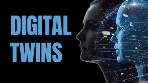 Unlocking The Future How Digital Twins Are Revolutionizing