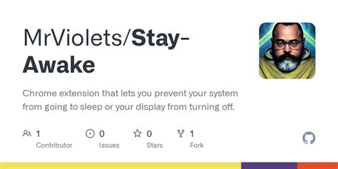 Github Mrvioletsstay Awake Chrome Extension That Lets You Prevent