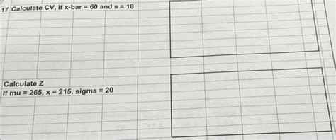 Solved Calculate CV If X Bar And S Calculate Z If Chegg Com