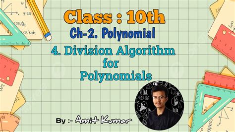 6 Division Algorithm For Polynomials Class 10th Youtube