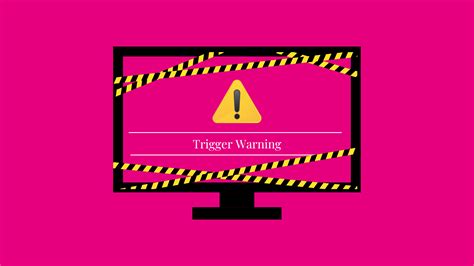 A Guide To Understanding And Using Trigger Warnings The Mulberry Bush