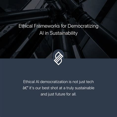 Ethical Frameworks For Democratizing Ai In Sustainability → Scenario