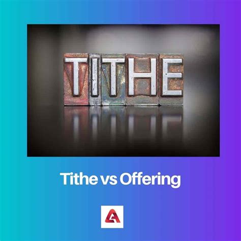 Tithe Vs Offering Difference And Comparison