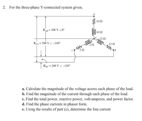 Solved 2 For The Three Phase Y Connected System Given