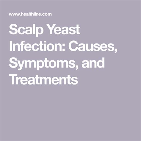 Scalp Yeast Infection Symptoms Causes And Treatments Artofit