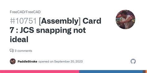 Assembly Card 7 Jcs Snapping Not Ideal · Issue 10751 · Freecad