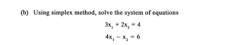 Solved B ﻿using Simplex Method Solve The System Of