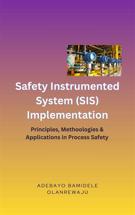 Safety Instrumented System Sis Implementation Ebook