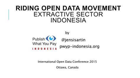 Riding Open Data Movement Extractive Sector Indonesia Ppt