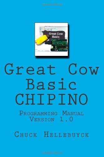 Great Cow Basic Chipino Programming Manual Hellebuyck Chuck Amazon