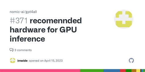 Recomennded Hardware For GPU Inference Issue 371 Nomic Ai Gpt4all