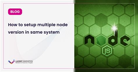 How To Setup Multiple Node Version In Same System