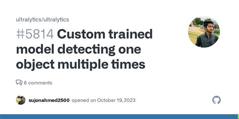 Custom Trained Model Detecting One Object Multiple Times Issue Ultralytics Ultralytics