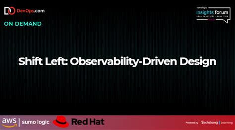 Webinar Shift Left Observability Driven Design By Techstrong Learning