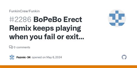Bopebo Erect Remix Keeps Playing When You Fail Or Exit Without