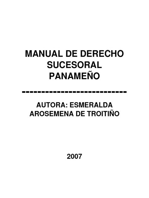 Manual De Derecho Sucesoral Panameño Autora Esmeralda Arosemena De