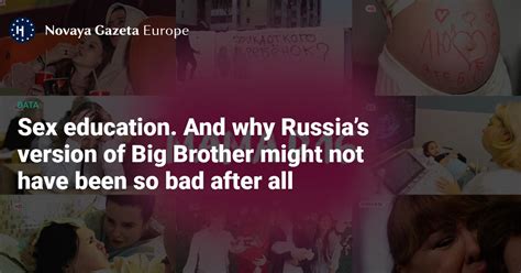Sex Education And Why Russias Version Of Big Brother Might Not Have
