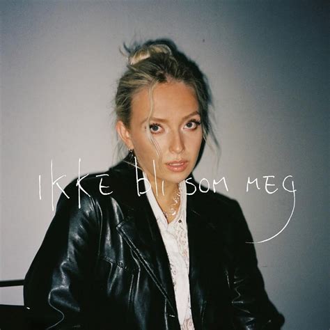 Ingeborg Nor Ikke Bli Som Meg Lyrics Genius Lyrics