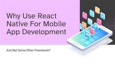 why use react native for mobile app development and not some other