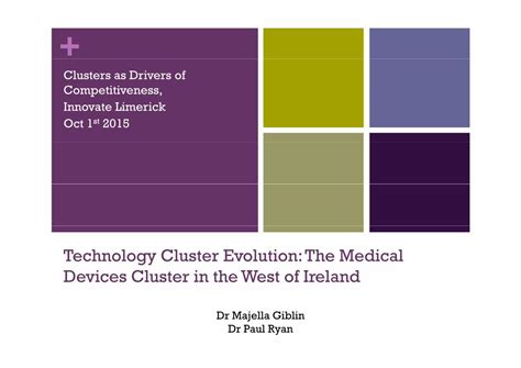 Pdf Technology Cluster Evolution The Medical Devices Cluster Innovatelimerickiewp