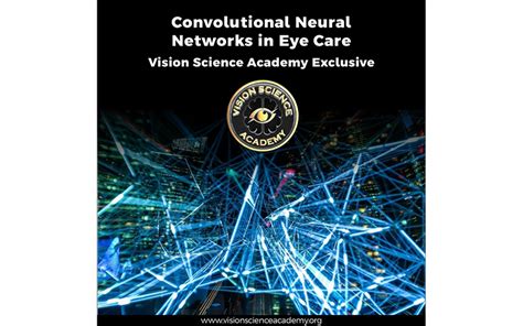 Convolutional Neural Networks In Eye Care Vision Science Academy