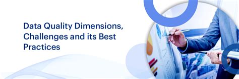 What Is Data Quality Dimension Challenges And Best Practices