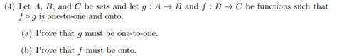 solved 4 let a b and c be sets and let g a→b and f b→c be