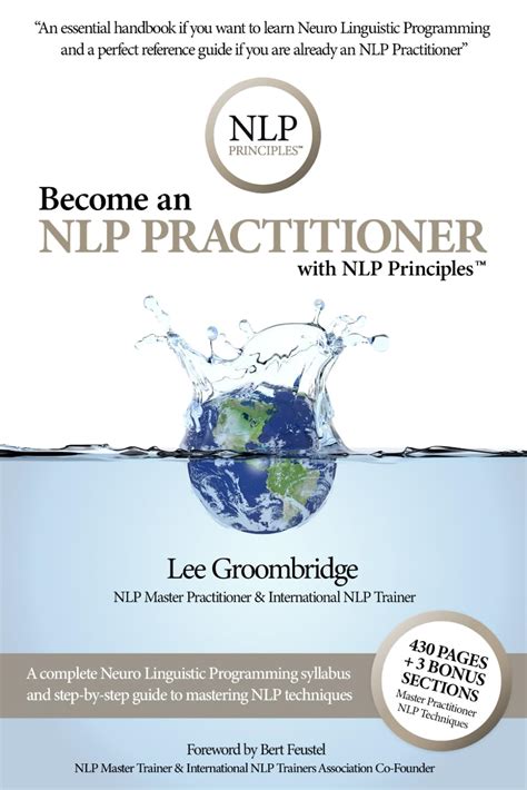 Become An Nlp Practitioner With Nlp Principles The Essential Neuro Linguistic Programming