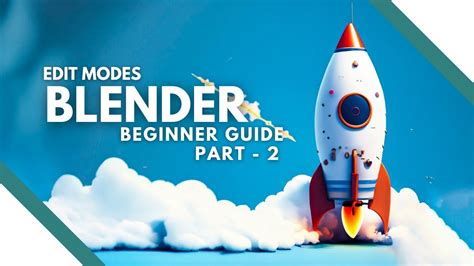 Blender Beginner Tutorial Part 2 Edit Modes Youtube