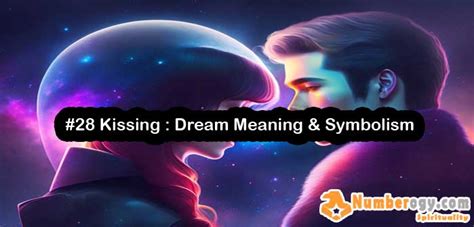 28 Kissing Dream Meaning And Symbolism
