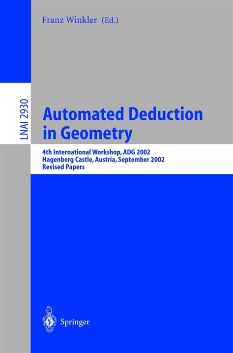 Automated Deduction In Geometry 4th International Workshop Adg 2002 Hagenberg Castle Austria