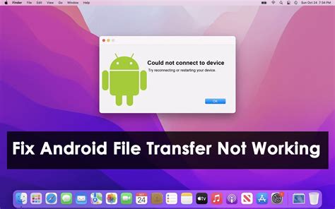 15 Ways To Fix Android File Transfer Not Working Error