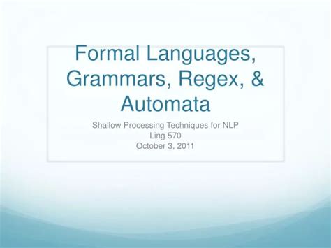 Ppt Formal Languages Grammars Regex And Automata Powerpoint