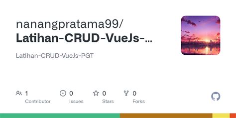 GitHub Nanangpratama99 Latihan CRUD VueJs Java PGT Latihan CRUD