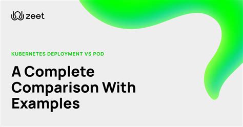kubernetes deployment vs pod a comparison with examples