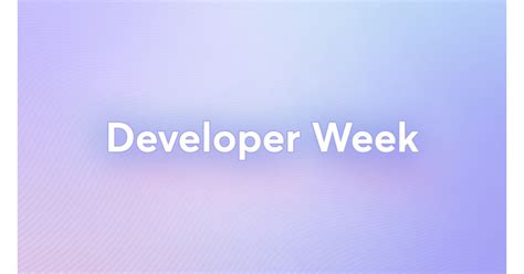 calling all developers to the edge announcing developer week