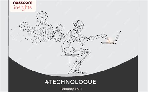 Nasscom Technologue 20 February Vol 2 Nasscom The Official Community Of Indian It Industry