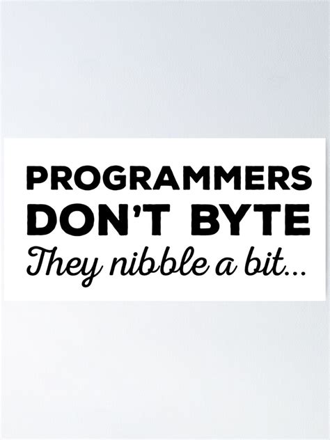 Programmers Dont Byte They Nibble A Bit Funny Programming Jokes