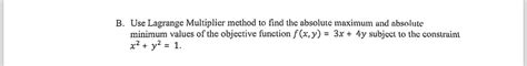 Solved B ﻿use Lagrange Multiplier Method To Find The