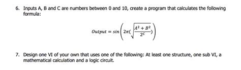 Solved 6 Inputs A B And C Are Numbers Between 0 And 10