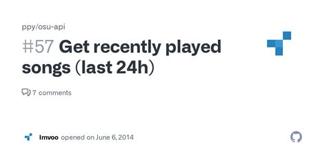 get recently played songs last 24h · issue 57 · ppy osu api · github