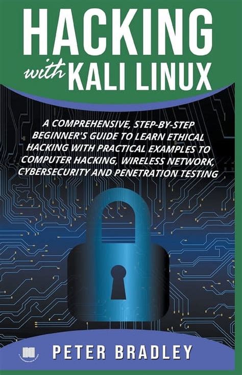 Hacking With Kali Linux A Comprehensive Step By Step Beginner S Guide