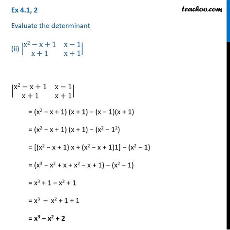 Ex 41 2 Ii Evaluate The Determinant X2 X Teachoo Class 12 Ex 41 2 Ii Evaluate The Determinant X2 X Teachoo Class 12