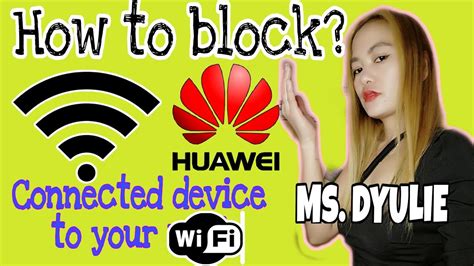 How To Block Wifi Users Or Connected Other Devices Using Huawei Hilink App Youtube