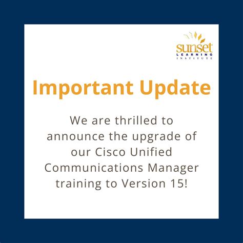 Sunset Learning Institute On Linkedin Cisco Collaboration Updates We Are Thrilled To Announce