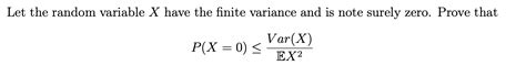 Solved Let The Random Variable X Have The Finite Variance